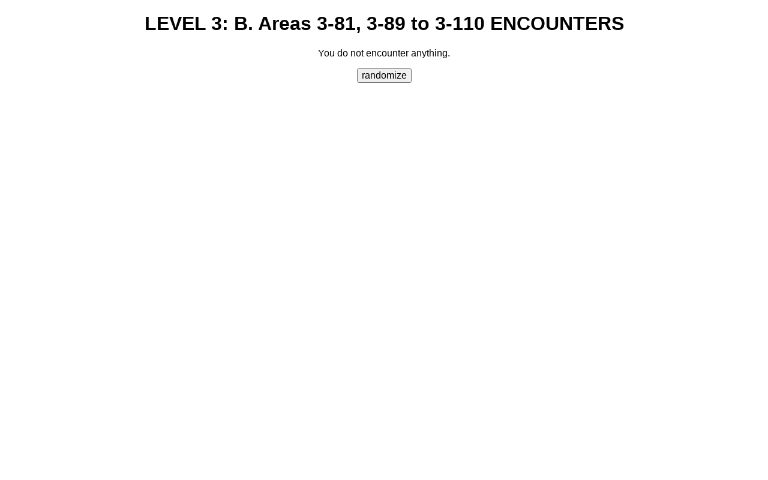 LEVEL 3: B. Areas 3-81, 3-89 to 3-110 ENCOUNTERS ― Perchance Generator