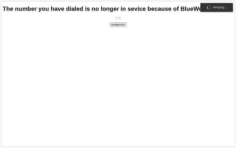 The number you have dialed is no longer in sevice because of BlueWorld ...