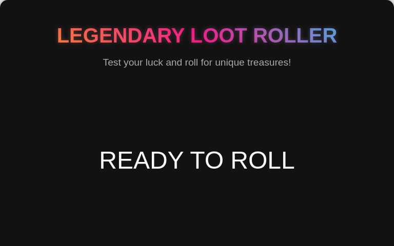 LEGENDARY LOOT ROLLER ― Perchance Generator