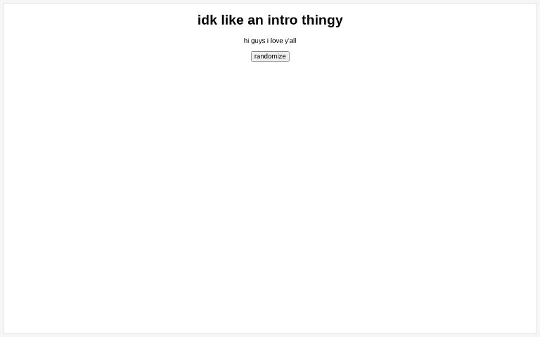 idk like an intro thingy ― Perchance Generator