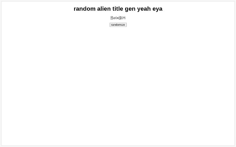 random alien title gen yeah eya ― Perchance Generator