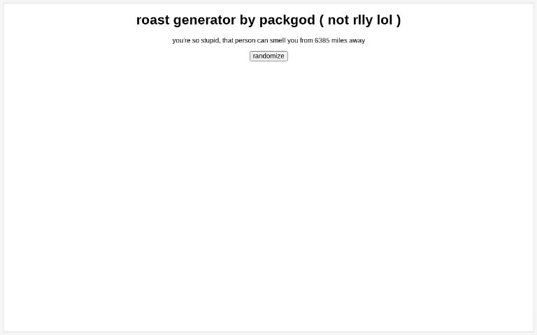 roast generator by packgod ( not rlly lol )