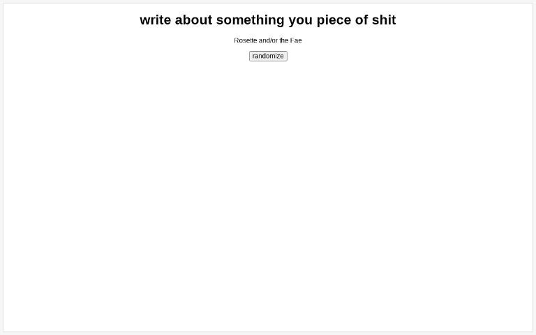 write about something you piece of shit ― Perchance Generator