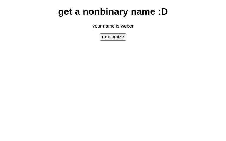 get a nonbinary name :D ― Perchance Generator
