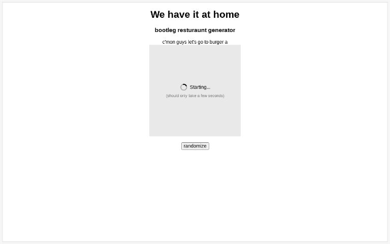 We have it at home ― Perchance Generator