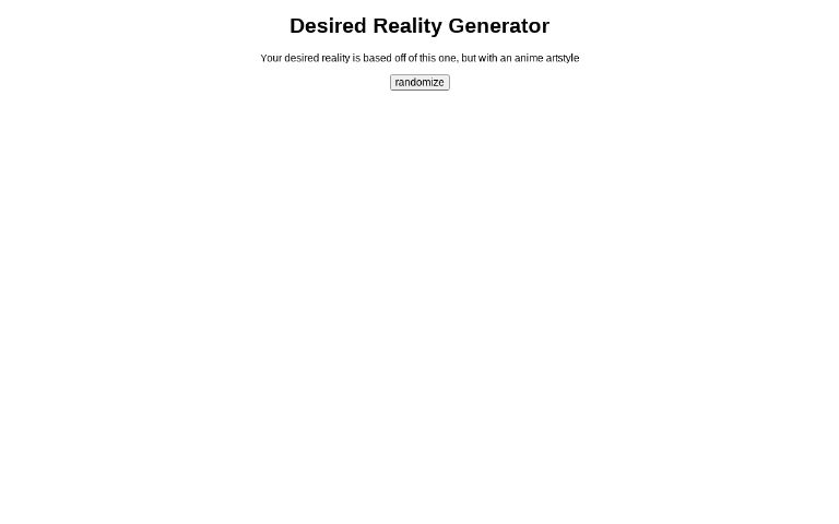 Desired Reality Generator