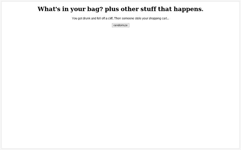 𝐖𝐡𝐚𝐭'𝐬 𝐢𝐧 𝐲𝐨𝐮𝐫 𝐛𝐚𝐠? 𝐩𝐥𝐮𝐬 𝐨𝐭𝐡𝐞𝐫 𝐬𝐭𝐮𝐟𝐟 𝐭𝐡𝐚𝐭 𝐡𝐚𝐩𝐩𝐞𝐧𝐬. ― Perchance Generator