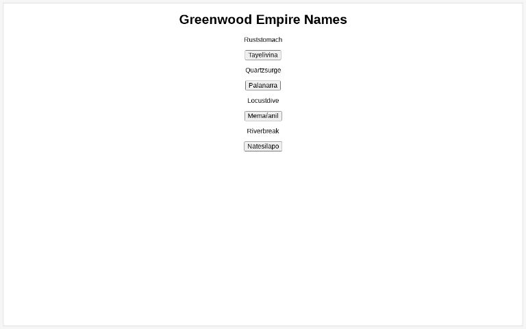 Greenwood Empire Names ― Perchance Generator