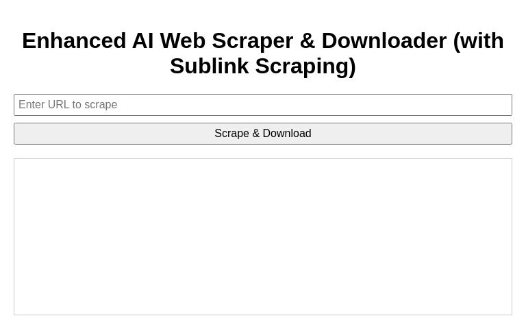 Enhanced AI Web Scraper & Downloader (with Sublink Scraping ...