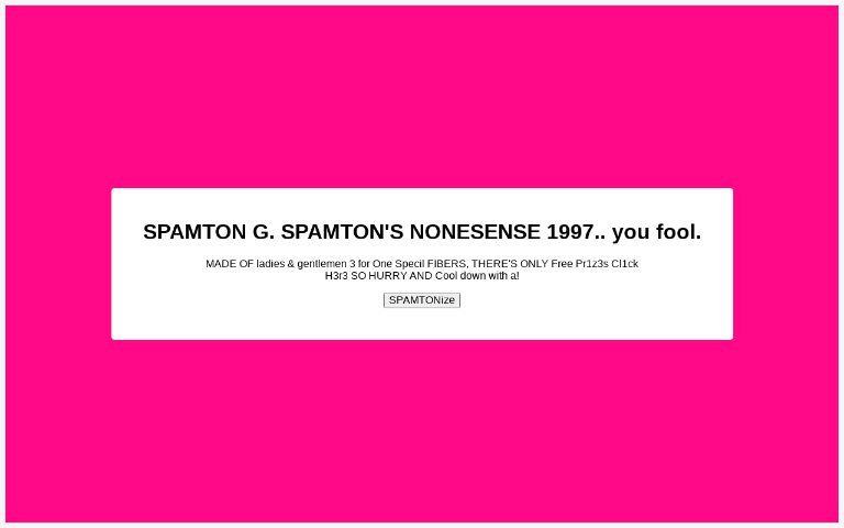 SPAMTON G. SPAMTON'S NONESENSE 1997.. you fool. ― Perchance Generator