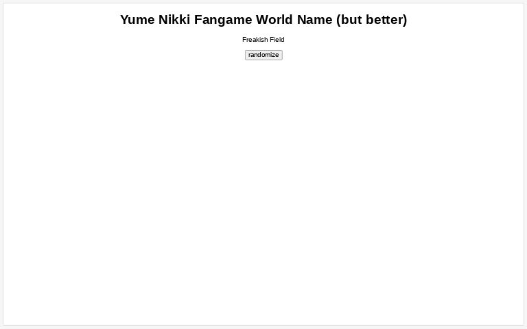 Yume Nikki Fangame World Name (but better) ― Perchance Generator