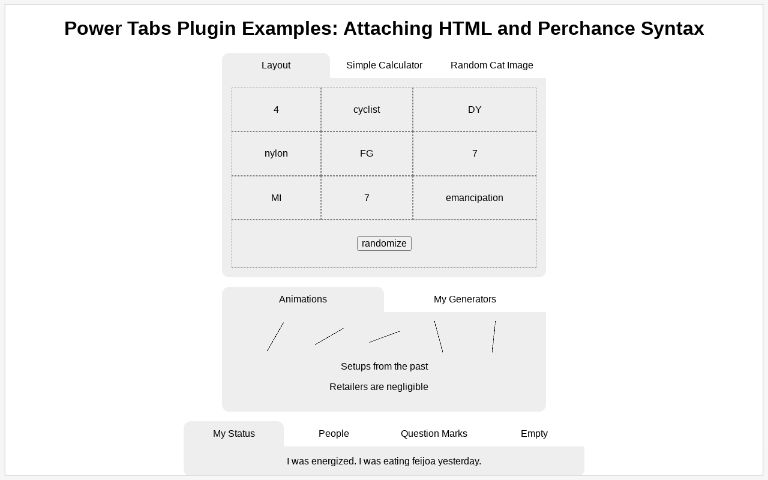 Power Tabs Plugin Examples: Attaching HTML and Perchance Syntax