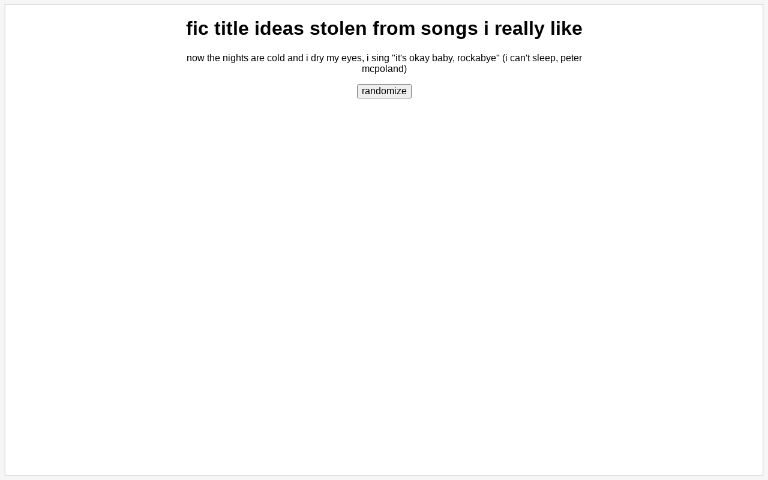 fic title ideas stolen from songs i really like ― Perchance Generator