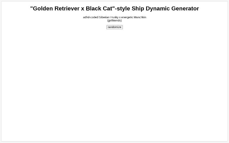 "Golden Retriever x Black Cat"-style Ship Dynamic Generator