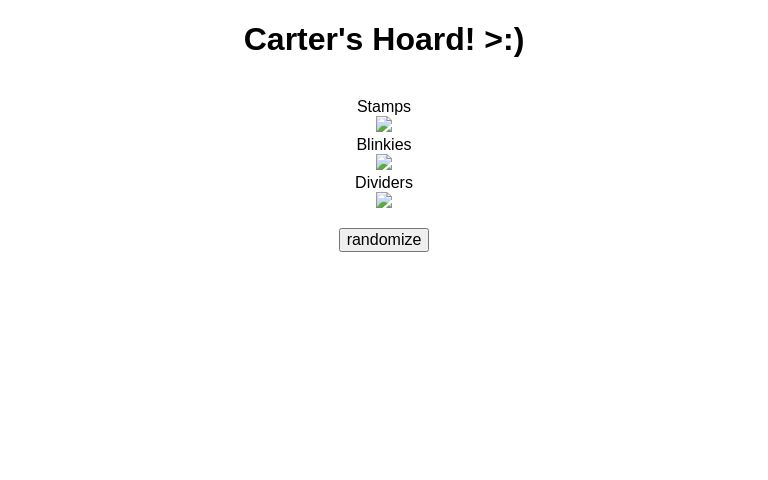 Carter's Hoard! >:) ― Perchance Generator
