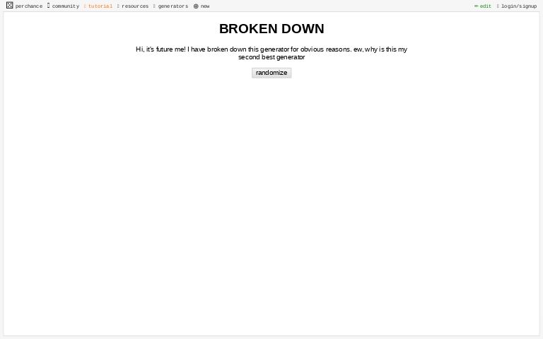 BROKEN DOWN ― Perchance Generator