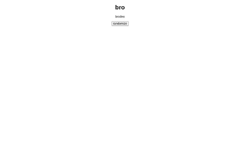 bro ― Perchance Generator