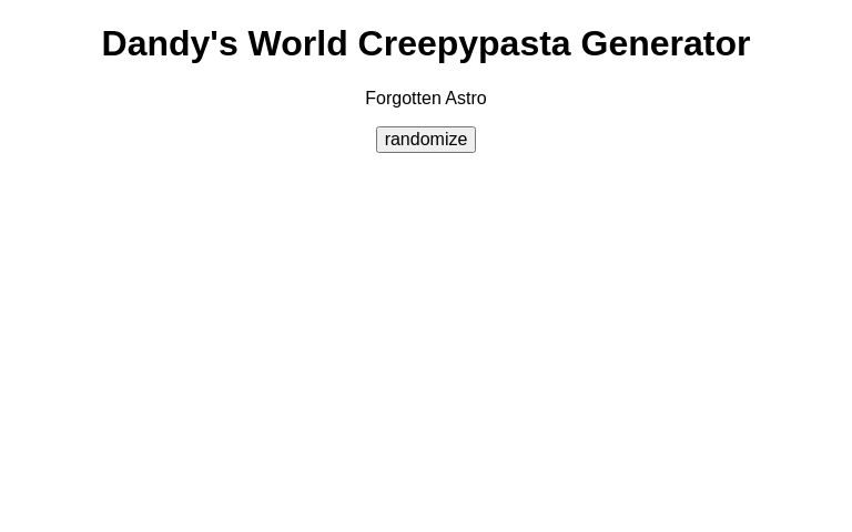 Dandy's World Creepypasta Generator