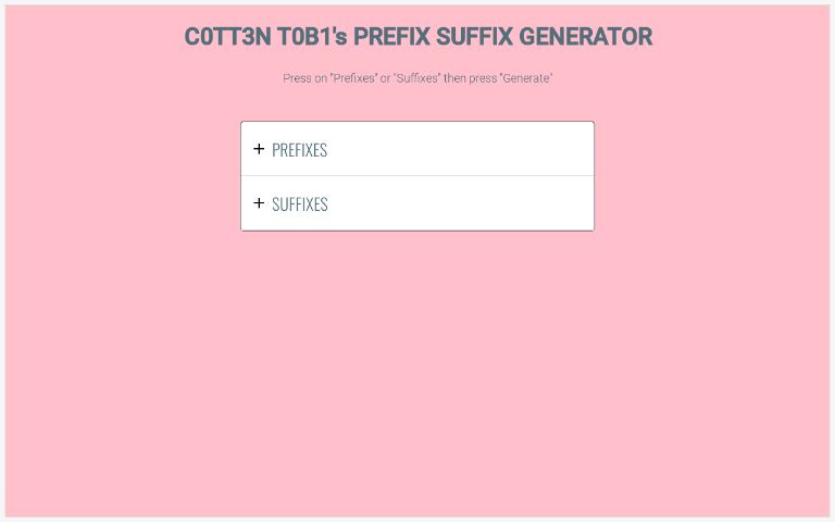C0TT3N T0B1's PREFIX SUFFIX GENERATOR