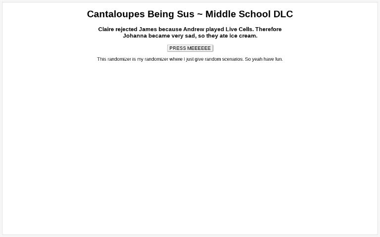 Cantaloupes Being Sus ~ Middle School DLC ― Perchance Generator