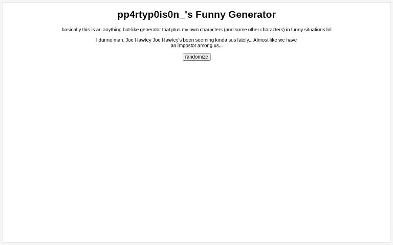 pp4rtyp0is0n_'s Funny Generator