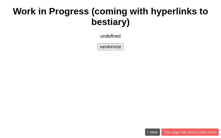 Work in Progress (coming with hyperlinks to bestiary) ― Perchance Generator