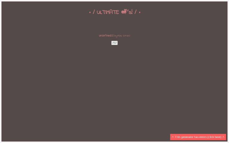 ULTIMATE ʼs! / • ― Perchance Generator