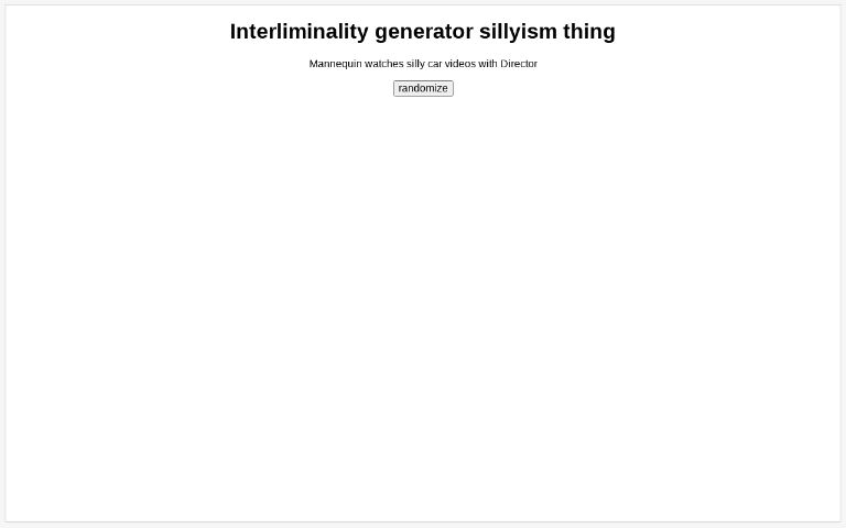 Interliminality generator sillyism thing
