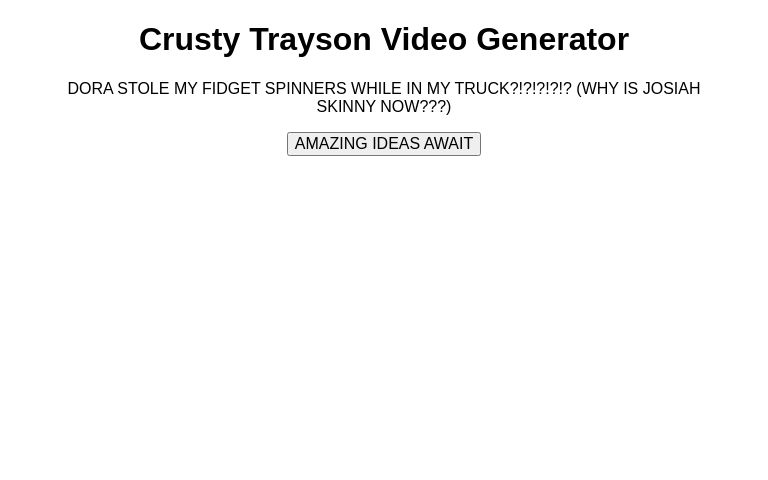 Crusty Trayson Video Generator