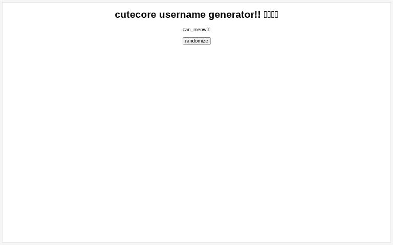cutecore username generator!! 🥞🐶🐾🌈