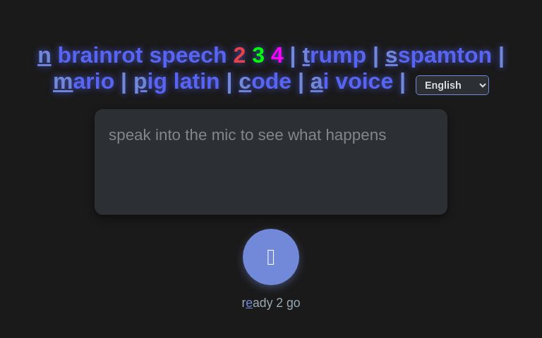 n brainrot speech 2 3 4 | trump | sspamton | mario | pig latin | code | ai voice | English
