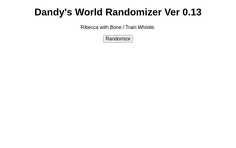 Dandy's World Randomizer Ver 0.8.1 ― Perchance Generator