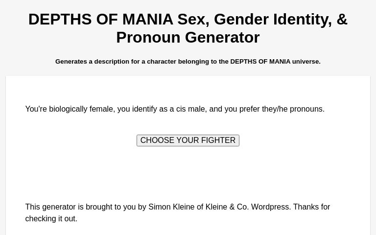 DEPTHS OF MANIA Sex, Gender Identity, & Pronoun Generator