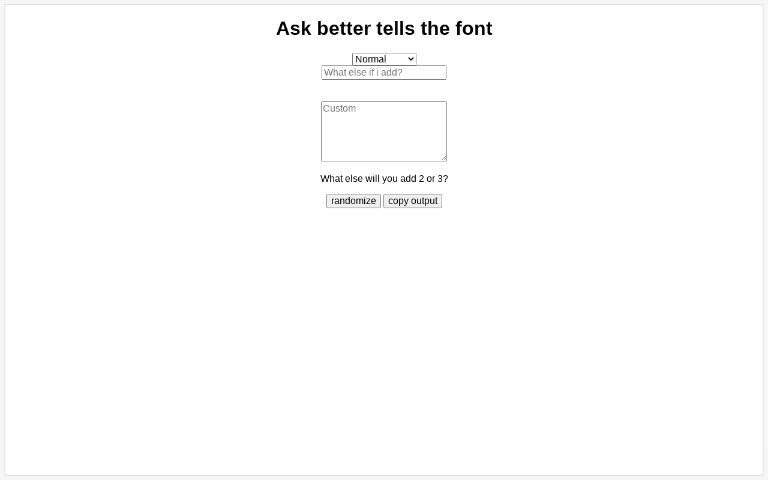 Ask better tells the font ― Perchance Generator