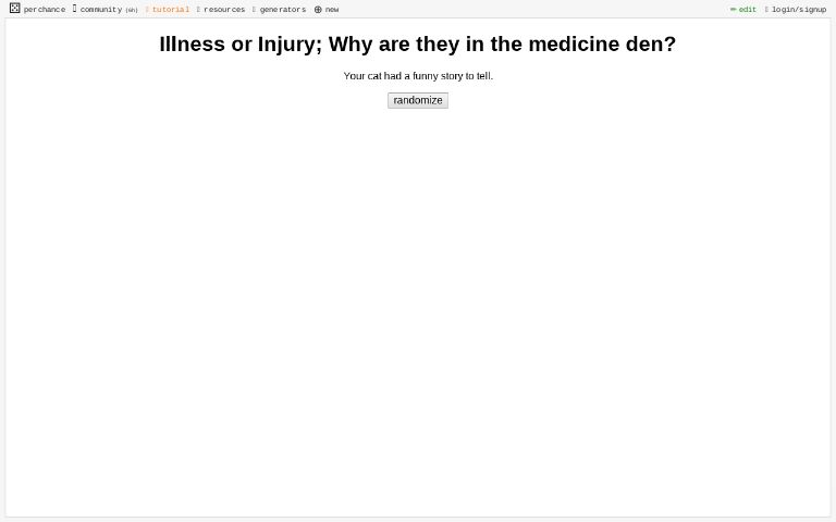 Illness or Injury; Why are they in the medicine den? ― Perchance Generator