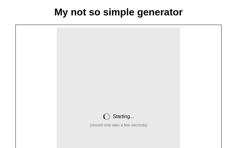 My not so simple generator