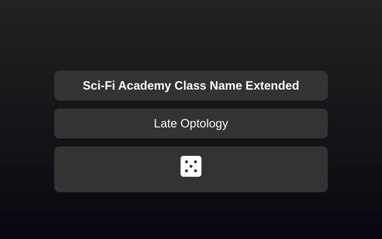 Sci-Fi Academy Class Name Extended ― Perchance Generator