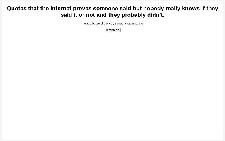 Quotes that the internet proves someone said but nobody really knows if ...