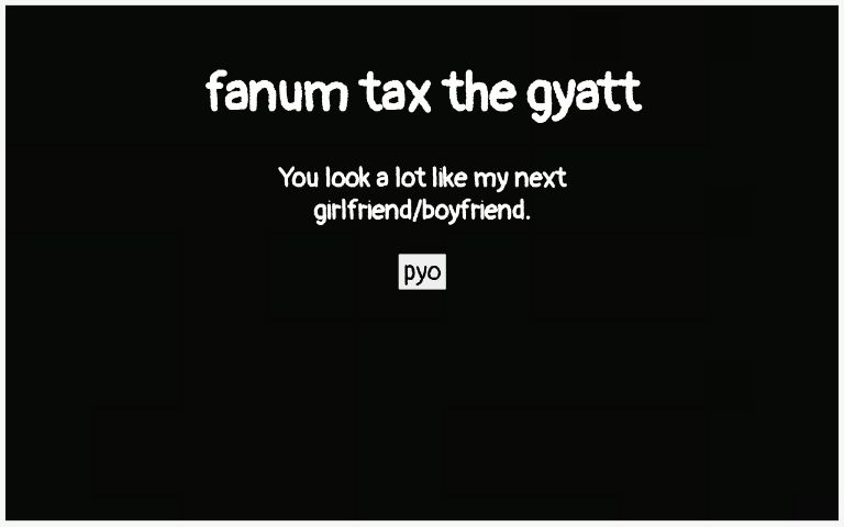 fanum tax the gyatt ― Perchance Generator