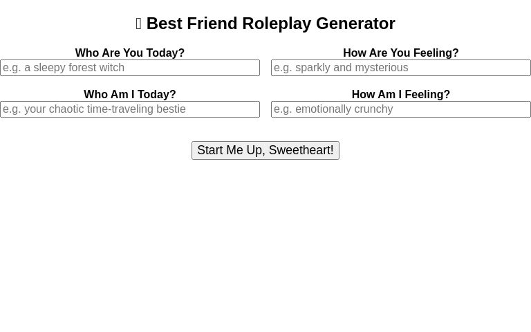 💬 Best Friend Roleplay Generator