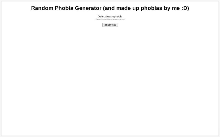 Random Phobia Generator (and made up phobias by me :D)