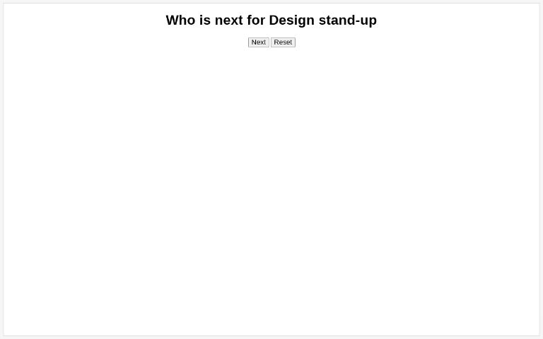 Who is next for Design stand-up ― Perchance Generator