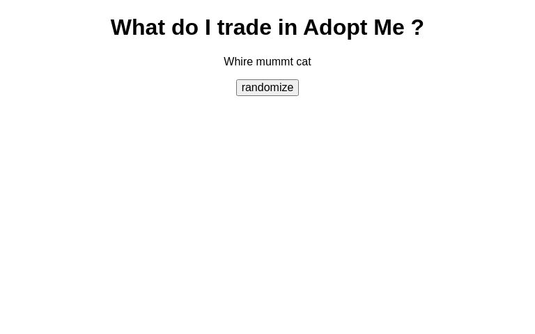 What do I trade in Adopt Me ? ― Perchance Generator