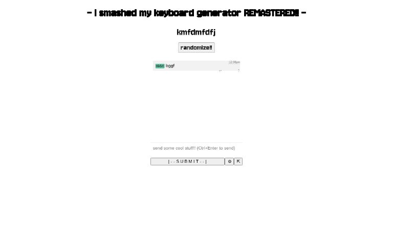 I smashed my keyboard generator REMASTERED!!