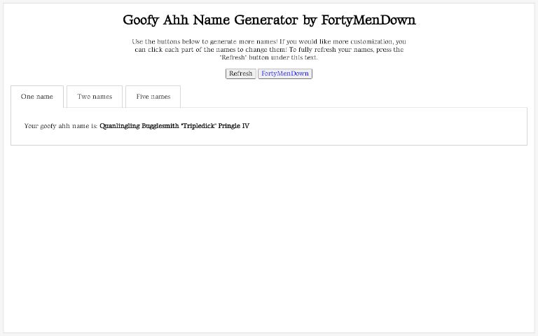 Goofy Ahh Name Generator by FortyMenDown
