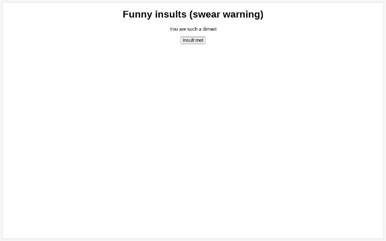 Funny insults (swear warning) ― Perchance Generator