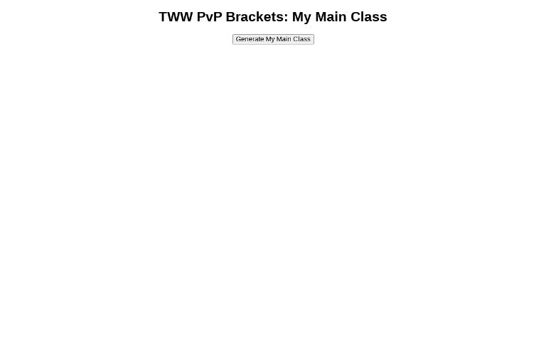 TWW PvP Brackets: My Main Class ― Perchance Generator