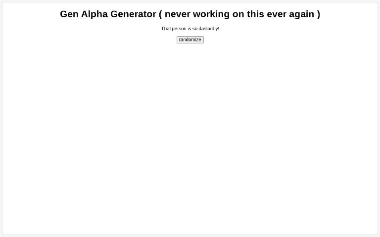 Gen Alpha Generator ( never working on this ever again )