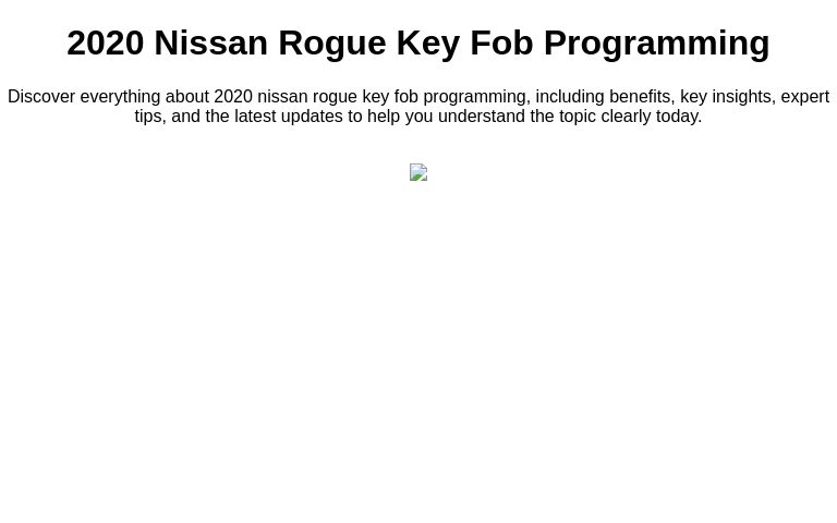 2020 Nissan Rogue Key Fob Programming ― Perchance Generator