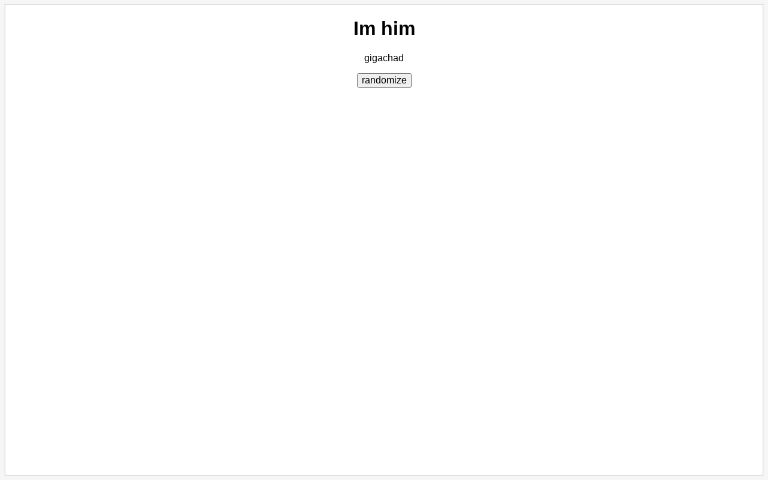 Im him ― Perchance Generator
